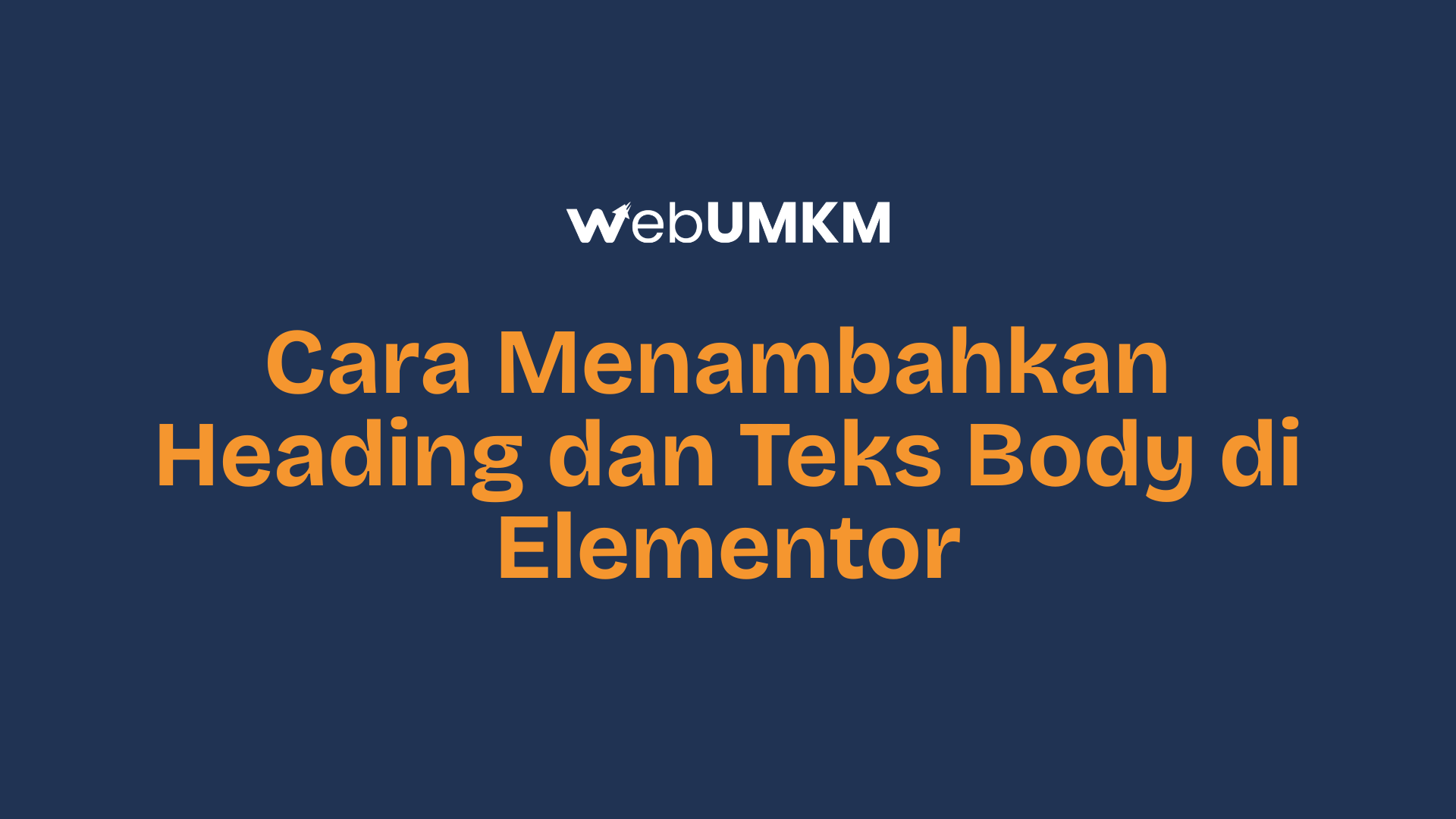 Tutorial Mudah Cara Menambahkan Heading dan Teks Body di Elementor ...